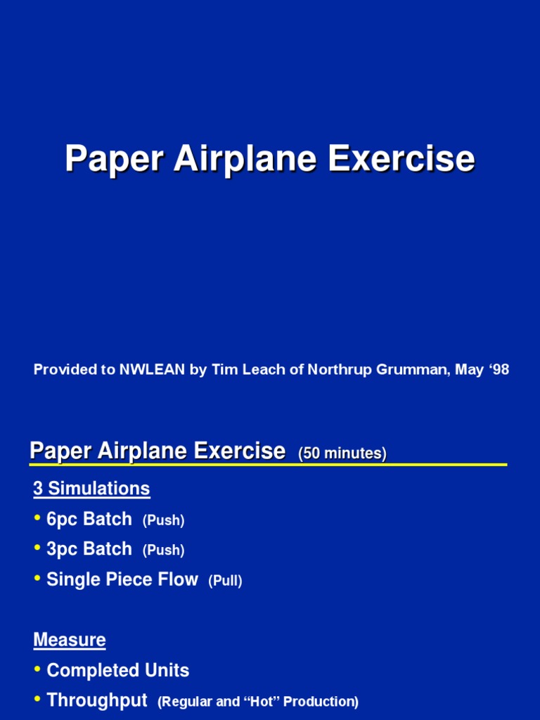 Paper Airplane Exercise: Provided To NWLEAN by Tim Leach of Northrup ...