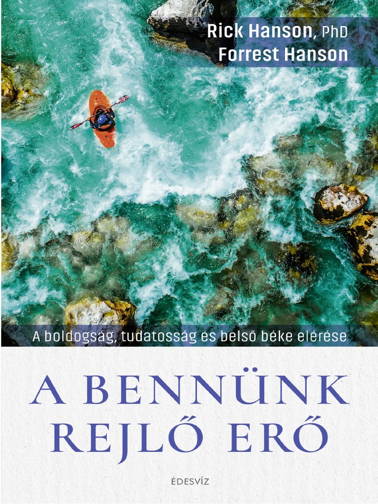 RICK HANSON, FORREST HANSON - A BENNÜNK REJLŐ ERŐ