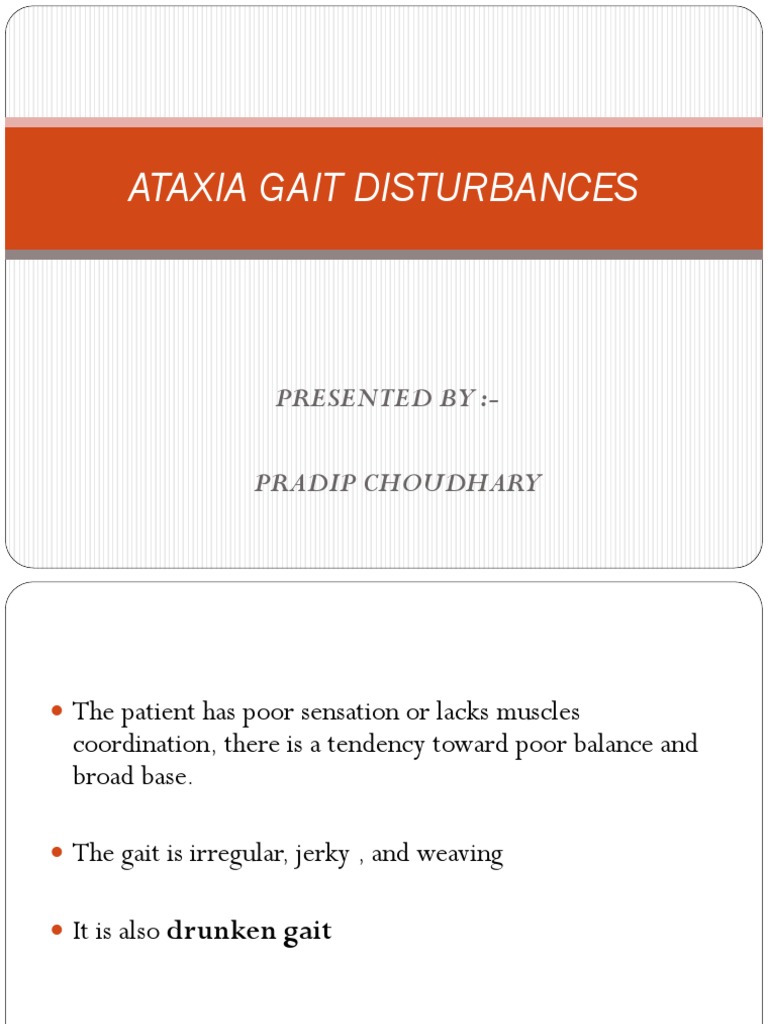 Ataxia Gait Disturbances: Presented By:-Pradip Choudhary | PDF ...