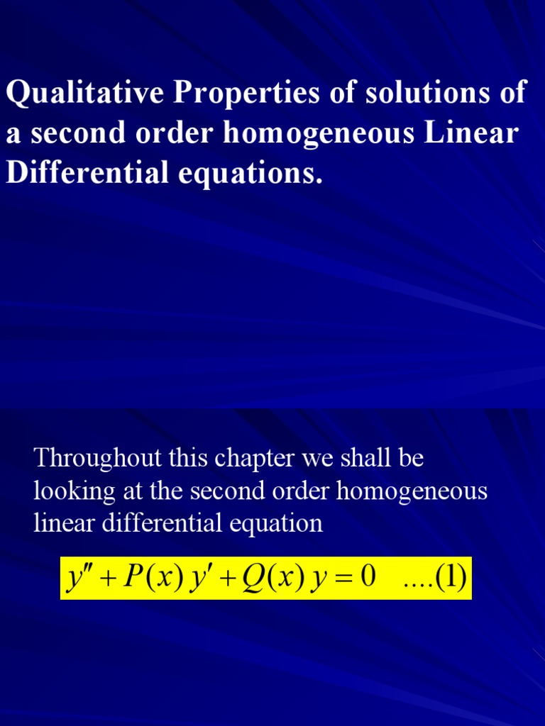 Qualitative Properties of Solutions of A Second Order Homogeneous ...