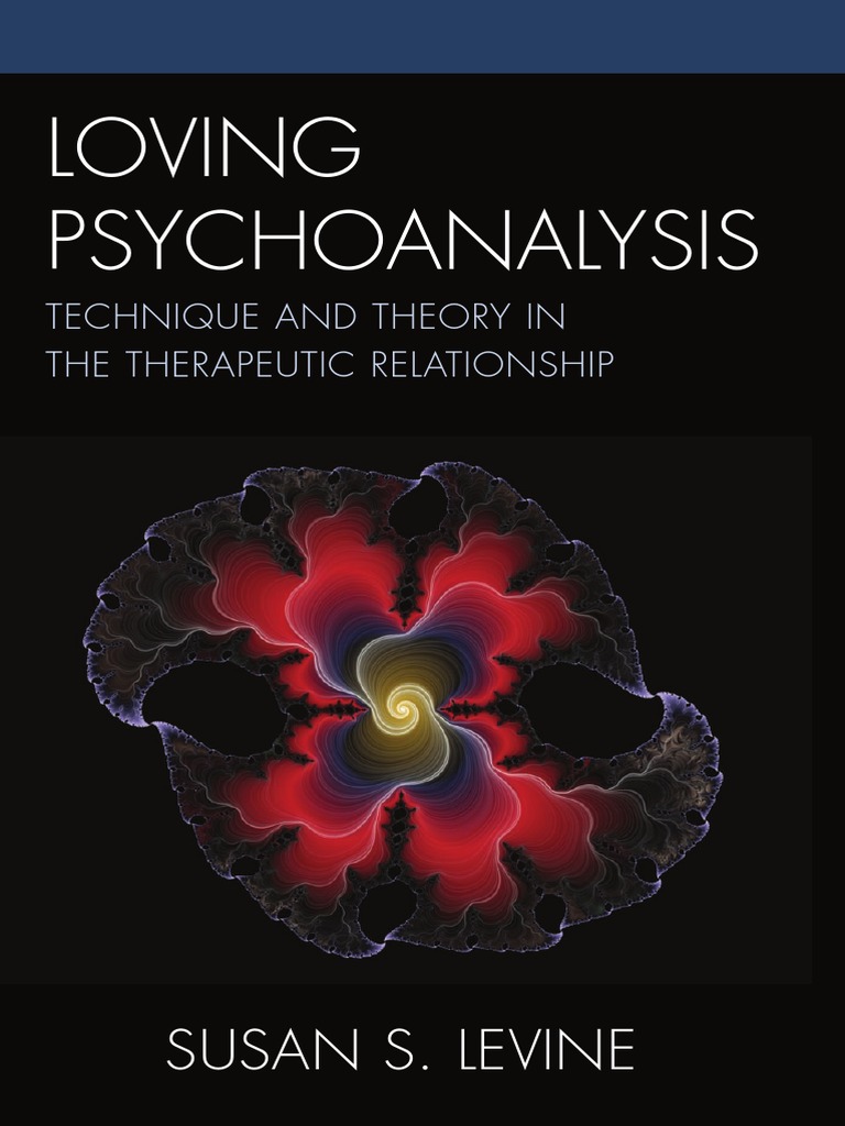 (Susan S. Levine) Loving Psychoanalysis Technique | PDF | Pygmalion ...