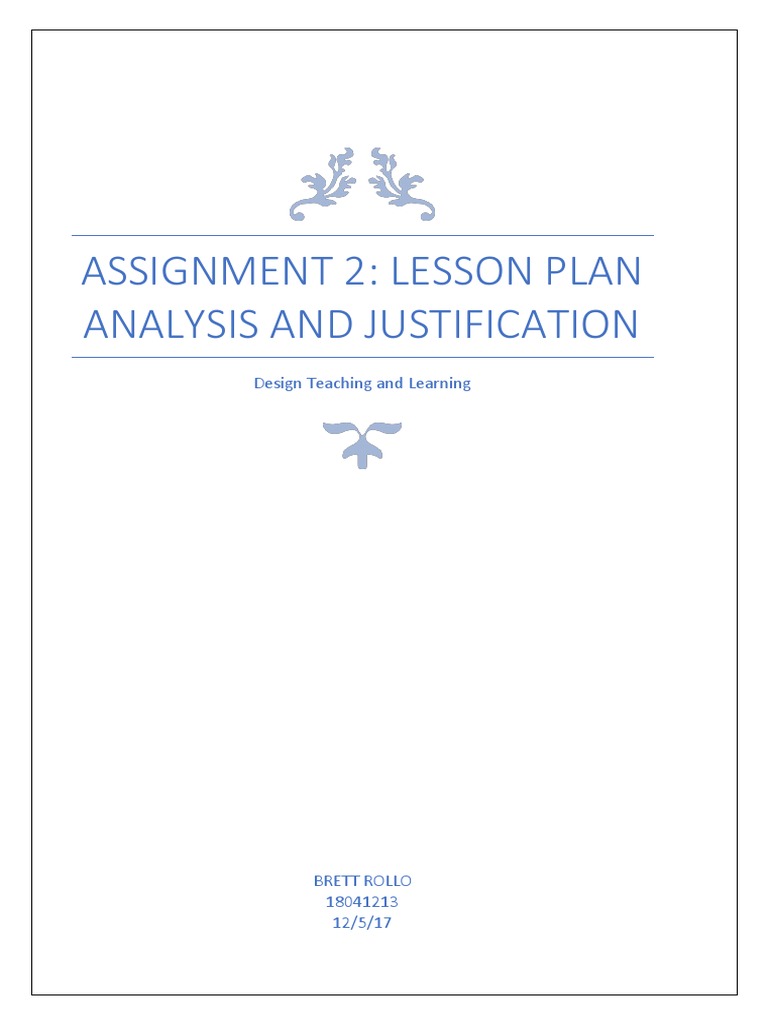 Assignment 2: Lesson Plan Analysis and Justification: Design Teaching ...