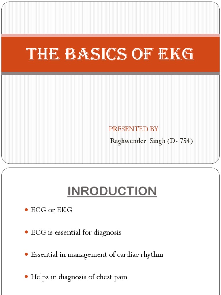 The Basics of Ekg: Presented by | PDF | Electrocardiography | Heart