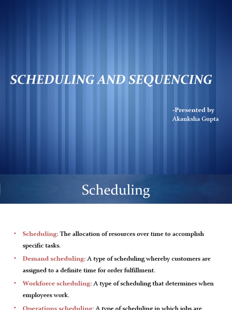 Scheduling and Sequencing: - Presented by | PDF | Scheduling (Computing) | Inventory