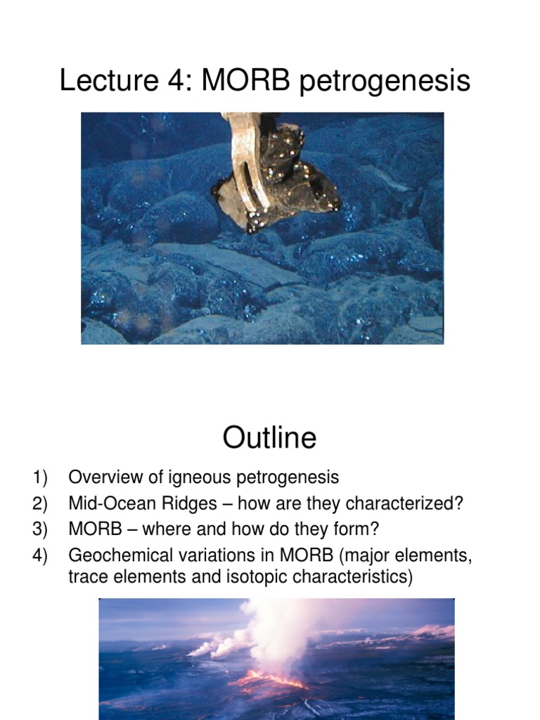 Lecture 4 MORB Petrogenesis 53127 67789 | PDF | Magma | Igneous Rock