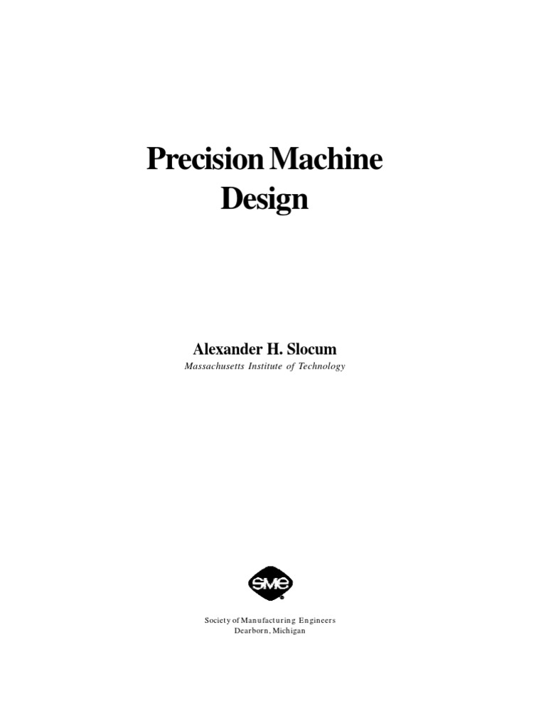 Precision Machine Design: Alexander H. Slocum | PDF | Bearing ...