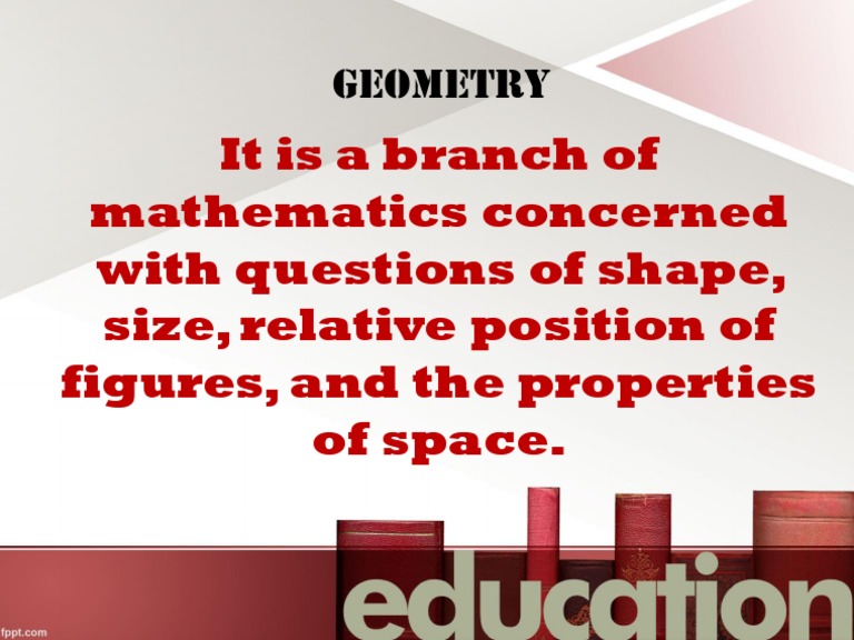 It Is A Branch of Mathematics Concerned With Questions of Shape, Size ...