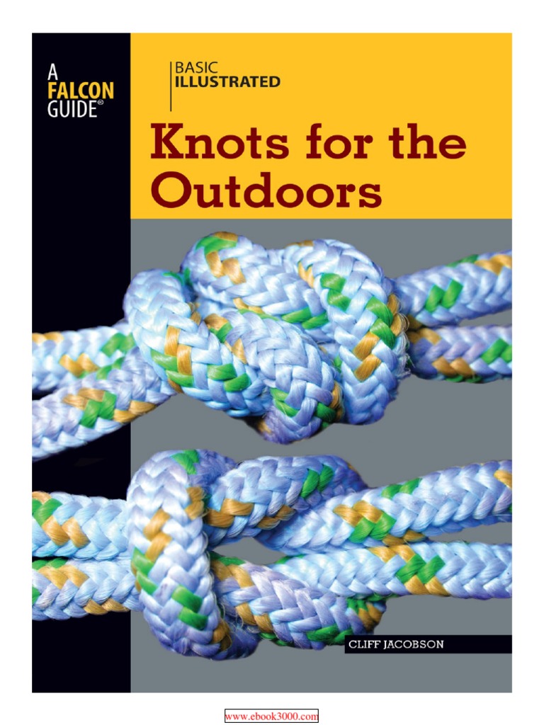 Basic Illustrated Knots For The Outdoors PDF | PDF | Knot | Rope