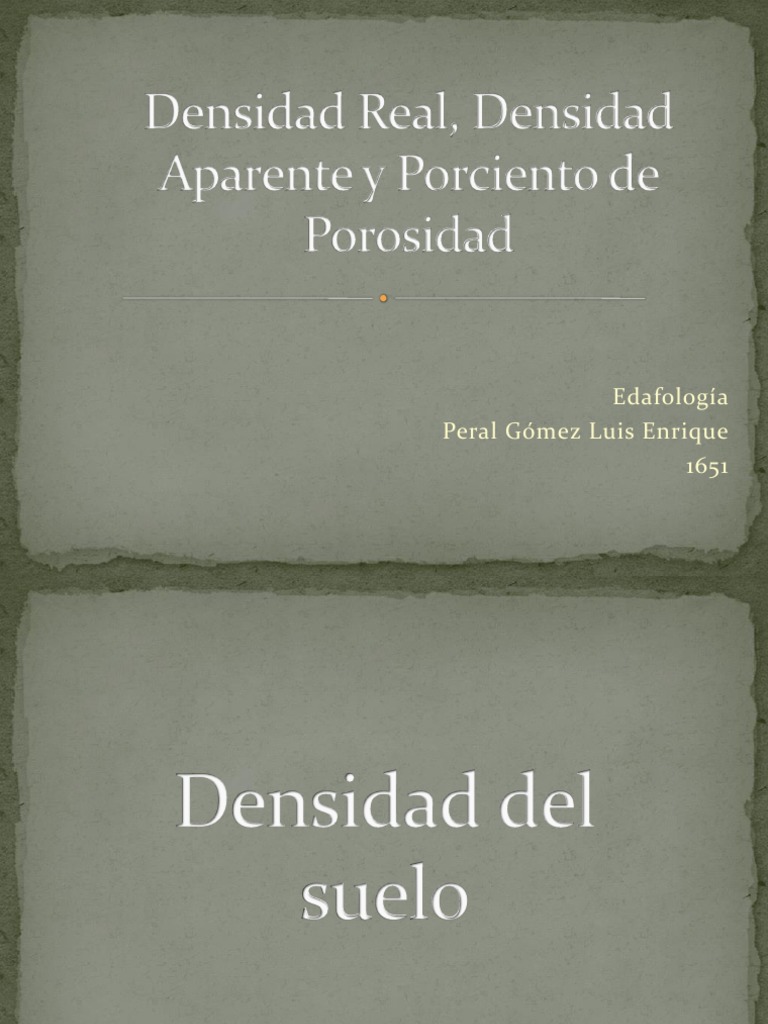 Densidad Real, Densidad Aparente y Porciento de | PDF | Densidad | Suelo