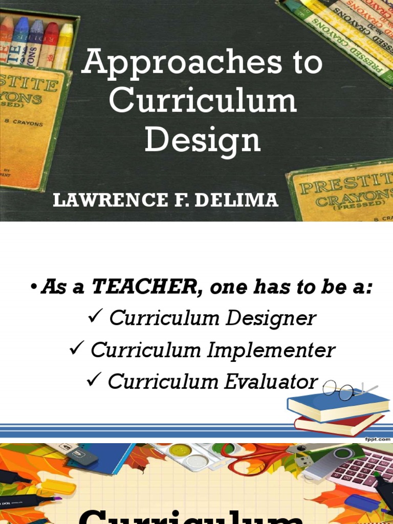 Curriculum Design Approaches Guide | PDF | Curriculum | Teachers
