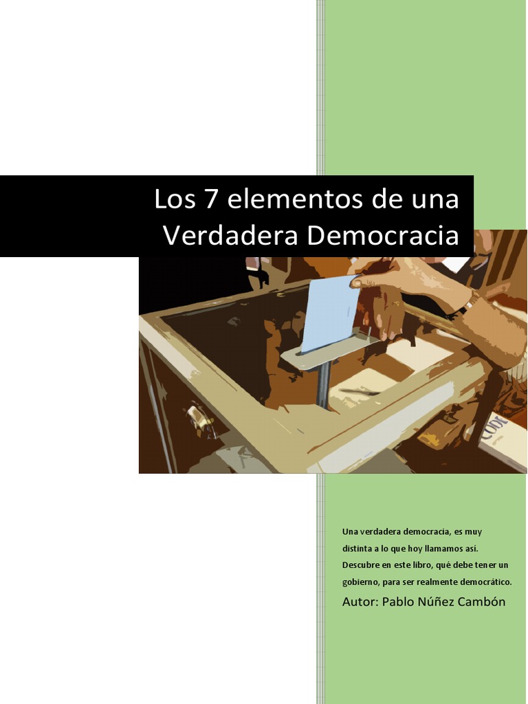 Los 7 Elementos de Una Verdadera Democracia | PDF | Votación | Democracia