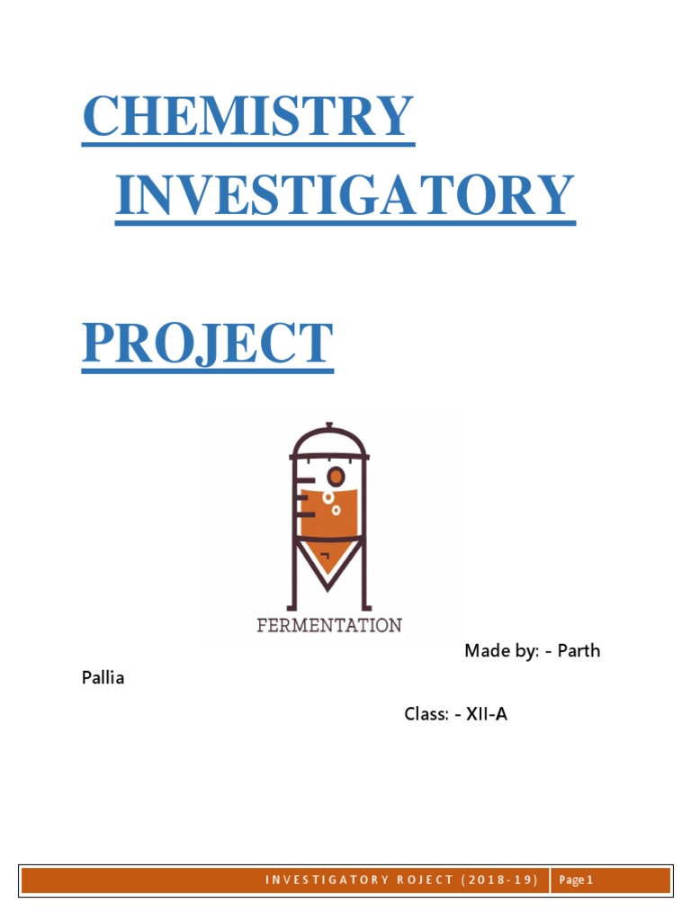 Chemistry Investigatory Project: Made by: - Parth Pallia Class: - XII-A ...