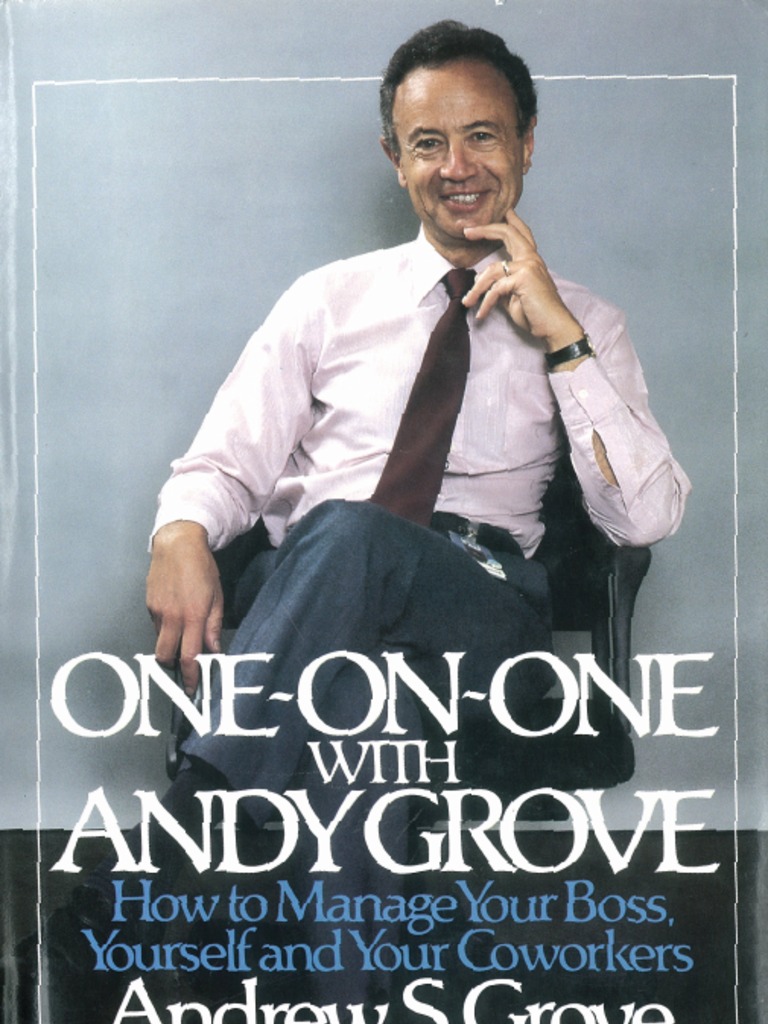 One On One With Andy Grove - Unknown | PDF | Employment | Motivation