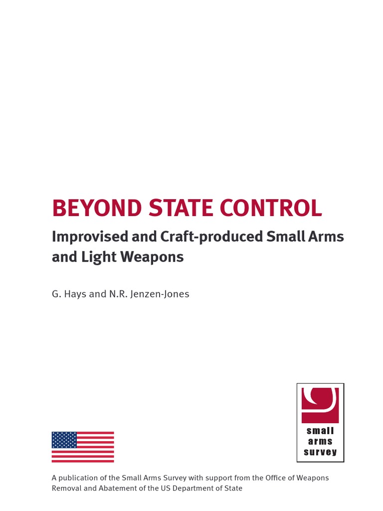 BEYOND STATE CONTROL: Improvised and Craft-Produced Small Arms and ...