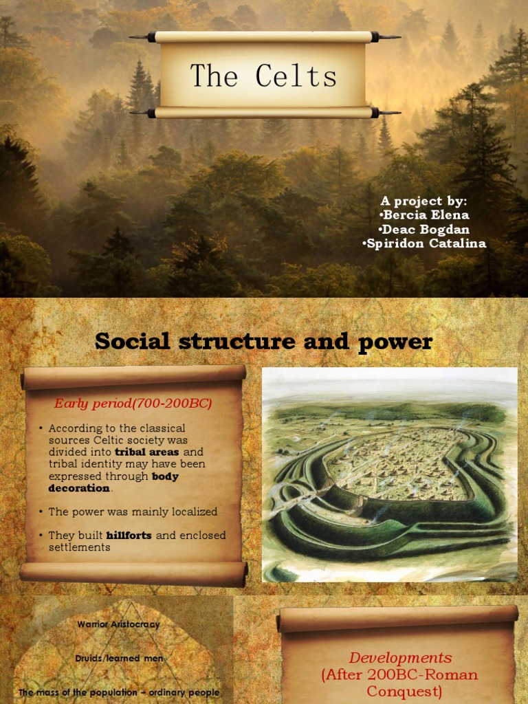 The Celts: A Project By: Bercia Elena Deac Bogdan Spiridon Catalina ...