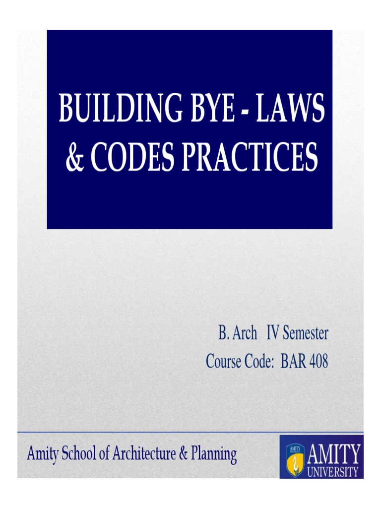 Building Bye - Laws & Codes Practices: B. Arch IV Semester Course Code ...
