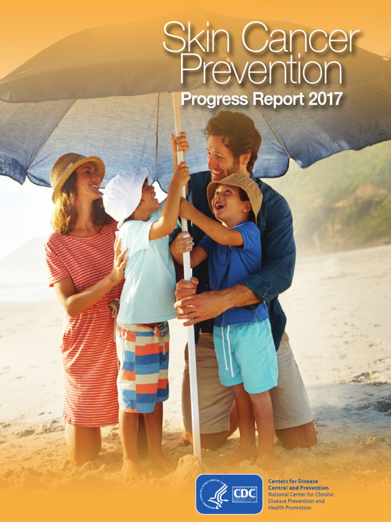 Skin Cancer Prevention: Progress Report 2017 Progress Report 2017 | PDF ...