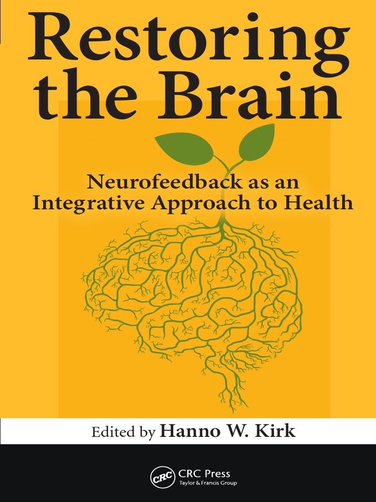Restoring The Brain | PDF | Neurofeedback | Nervous System