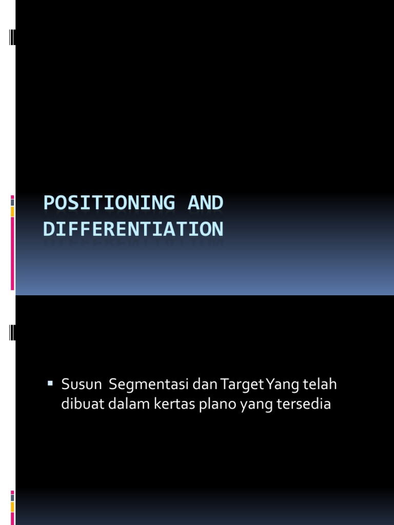 Positioning and Differentiation | PDF | Competitive Advantage | Marketing