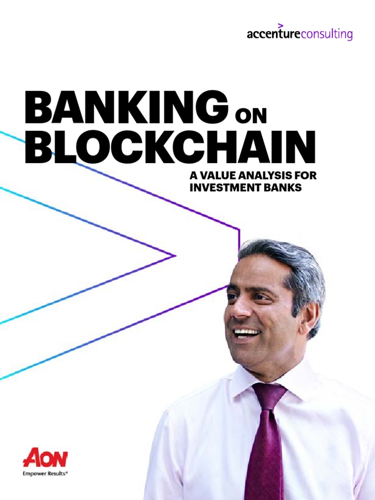 Accenture Banking On Blockchain | PDF | Strategic Management ...