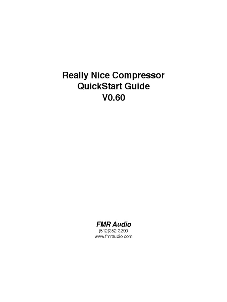 Really Nice Compressor Quickstart Guide V0.60: FMR Audio | PDF | Sound ...