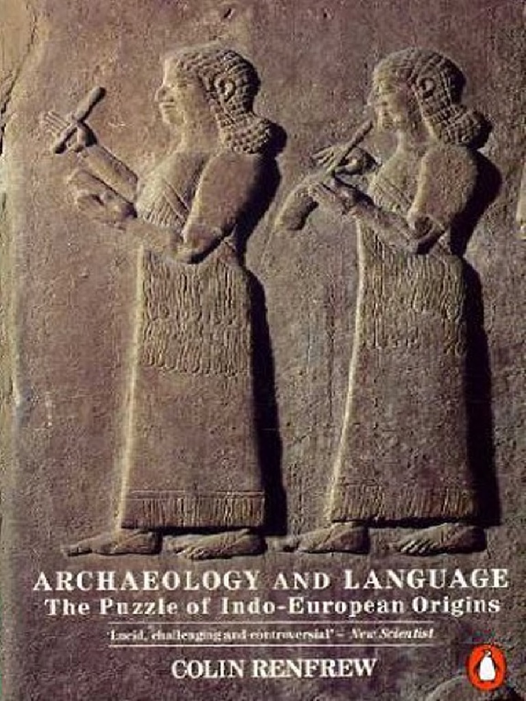 Archaeology and Language - The Puzzle of Indo-European Origins ...