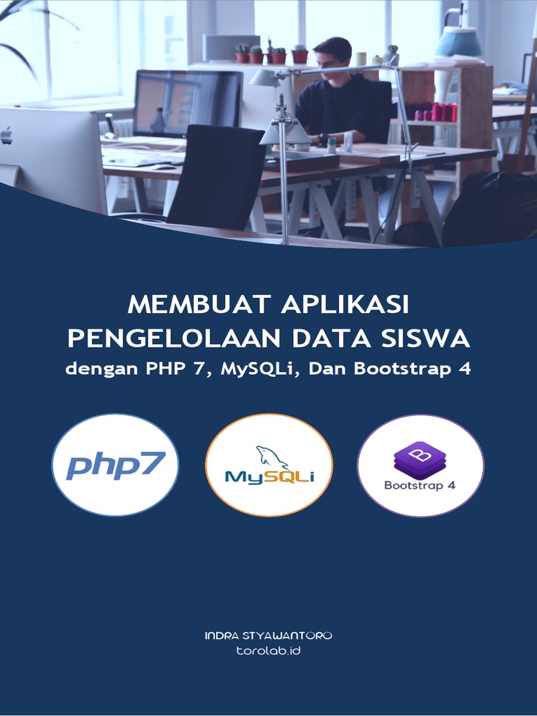 Membuat Aplikasi Pengelolaan Data Siswa Dengan PHP 7, MySQLi, Dan ... Membuat Aplikasi Pengelolaan Data Siswa Dengan PHP 7, MySQLi, Dan ...