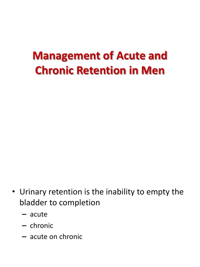 Management of Acute and Chronic Urinary Retention: A Guide to Diagnosis ...
