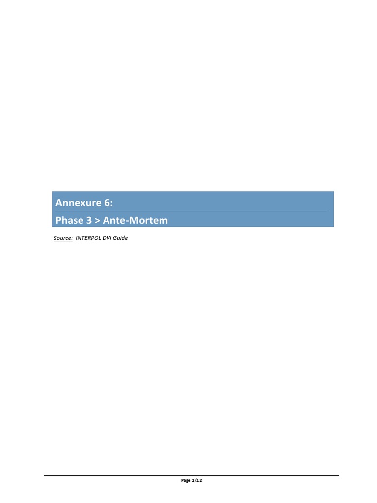 Annexure 6: Phase 3 Ante-Mortem: Source: INTERPOL DVI Guide | PDF | Dna ...