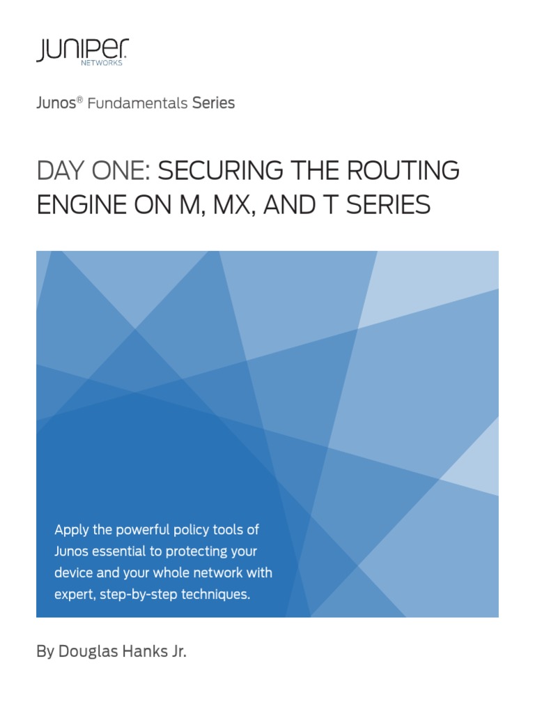 Day One:: Securing The Routing Engine On M, MX, and T Series | PDF ...