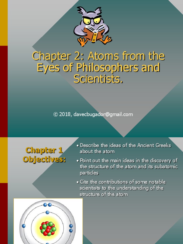 Chapter 2 - Physci - Atoms in The Eyes of Philosophers and Scientists | PDF | Atoms | Proton