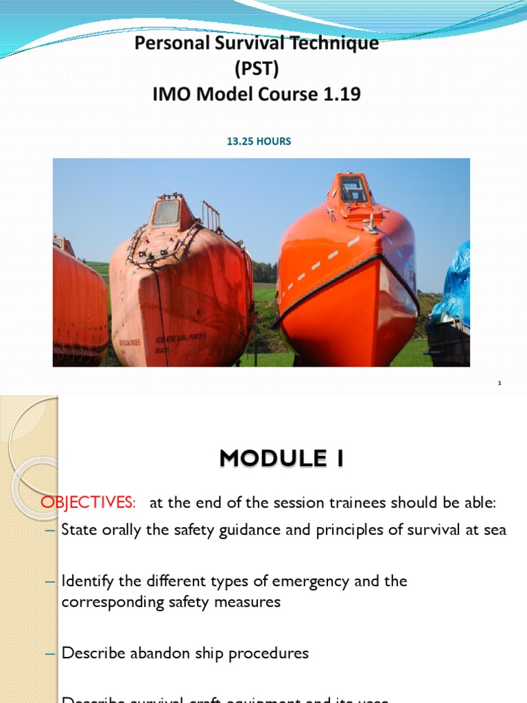 Personal Survival Technique (PST) IMO Model Course 1.19: 13.25 HOURS ...