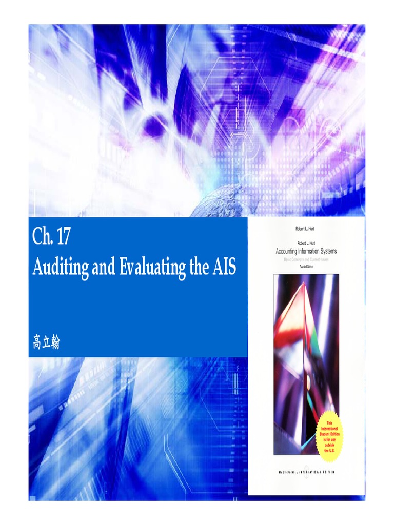 Ch.17 - Auditing and Evaluating The AIS | PDF | Auditor's Report | Audit