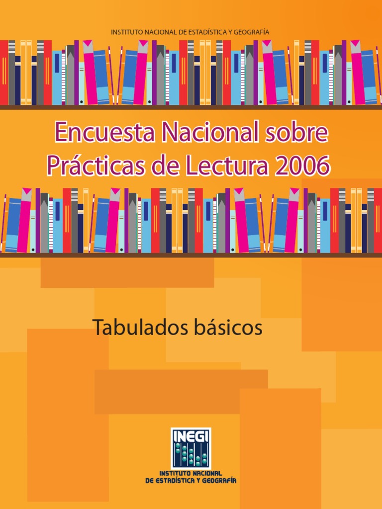 Encuesta Nacional Sobre Practicas de Lectura 2006 INEGI-SEP PDF | PDF ...