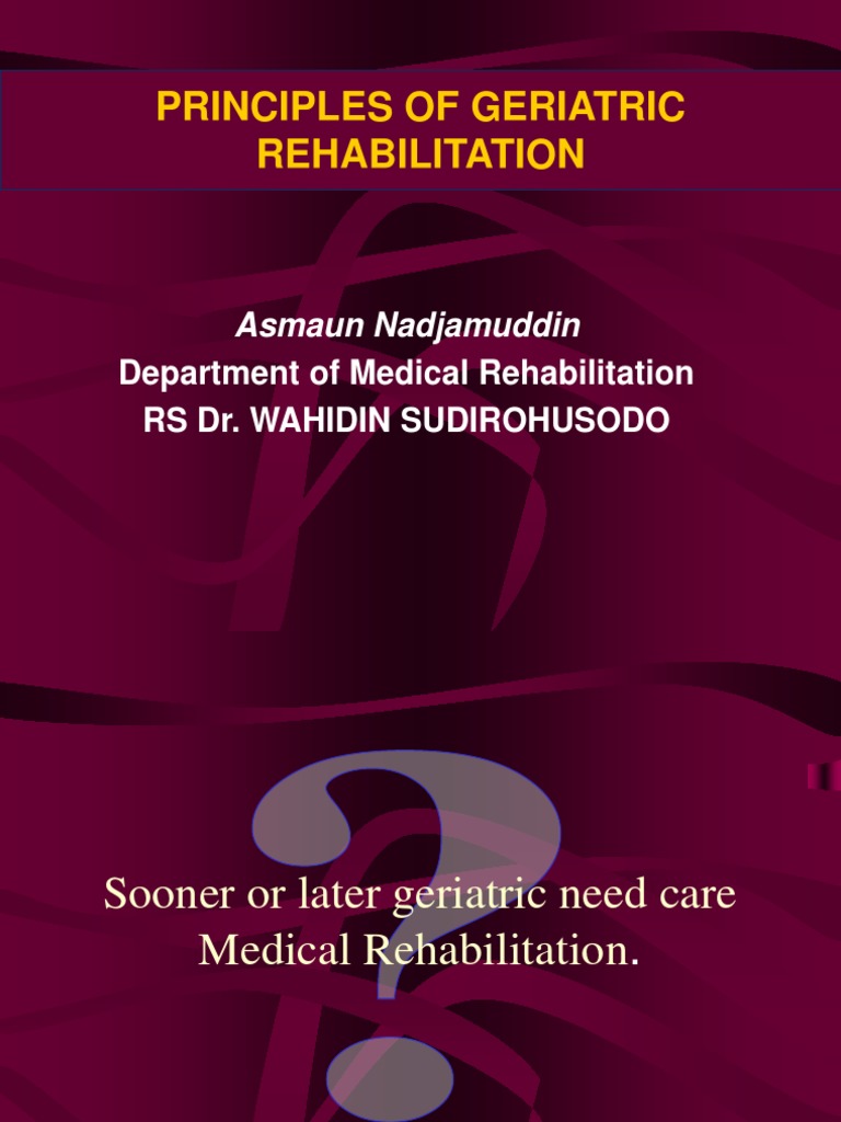 Geriatric Rehabilitation Principles Guide | PDF | Geriatrics | Physical ...