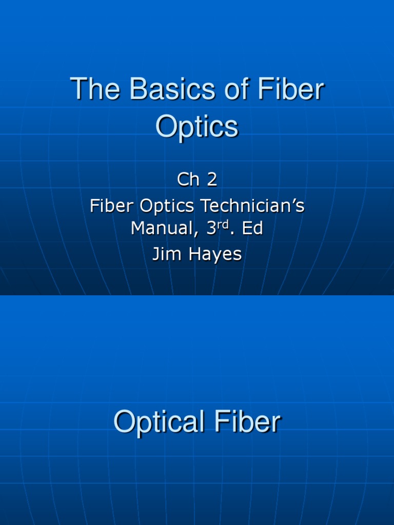 The Basics of Fiber Optics: Ch2 Fiber Optics Technician's Manual, 3 - Ed Jim Hayes | PDF ...