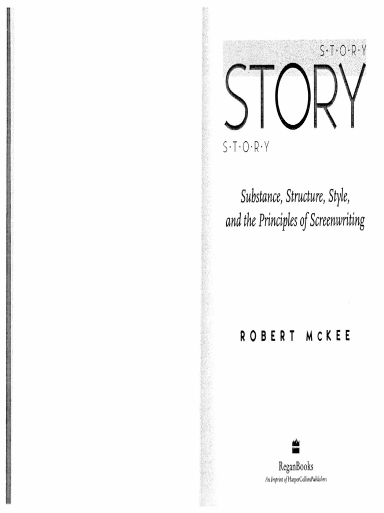 Robert McKee-Story - Substance, Structure, Style and The Principles of ...