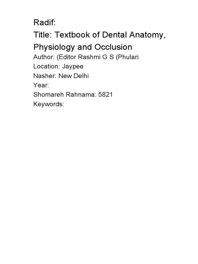 Radif: Title: Textbook of Dental Anatomy, Physiology and Occlusion | PDF