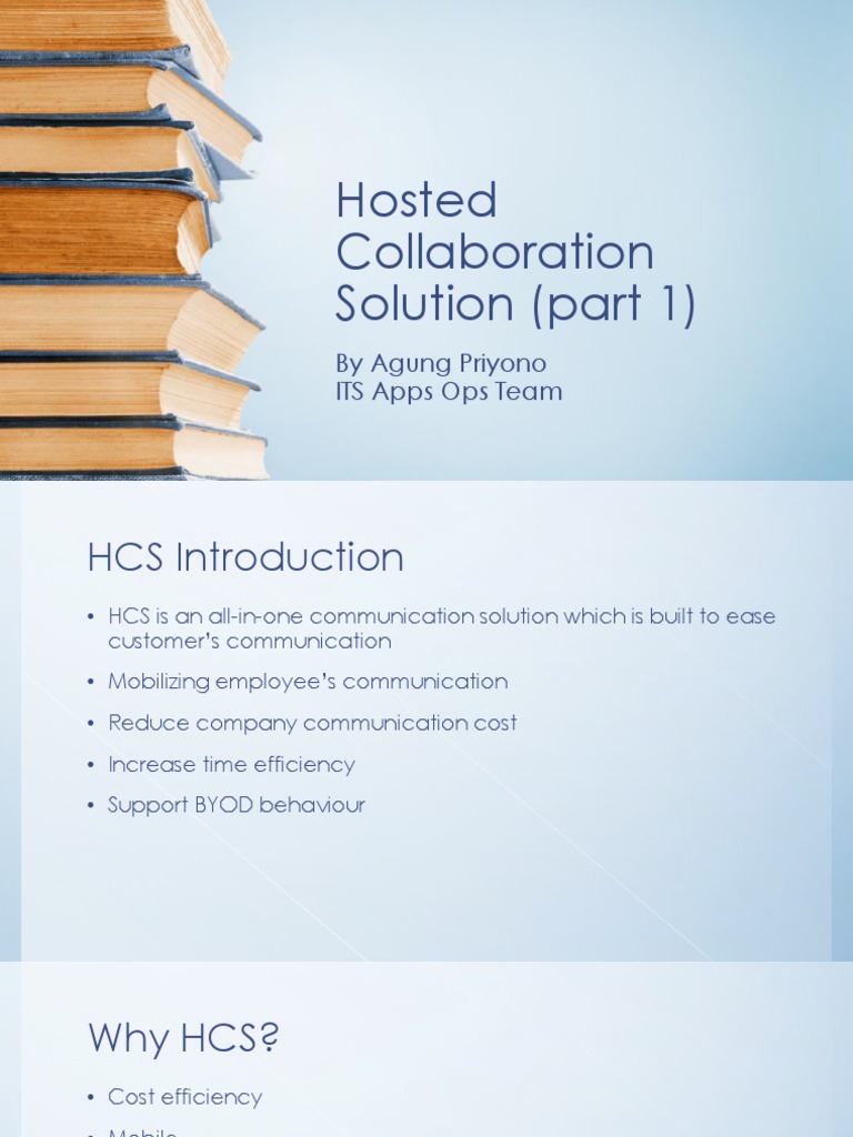 Hosted Collaboration Solution (Part 1) : by Agung Priyono ITS Apps Ops ...