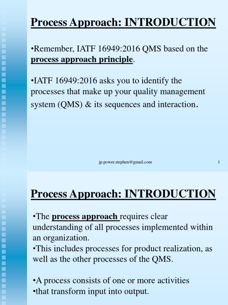 Process Approach: INTRODUCTION: - Remember, IATF 16949:2016 QMS Based ...
