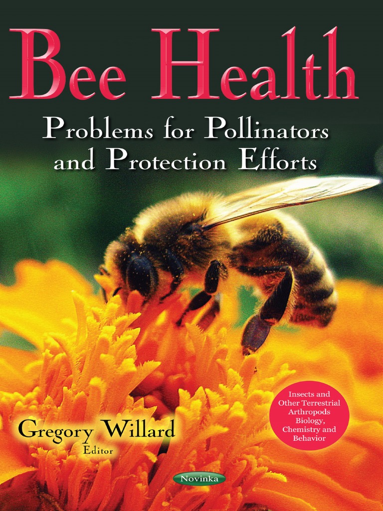 Bee Health. Problems For Pollinators and Protection Efforts (Willard, G ...