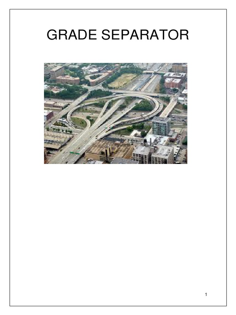 Grade Separator | PDF | Interchange (Road) | Traffic