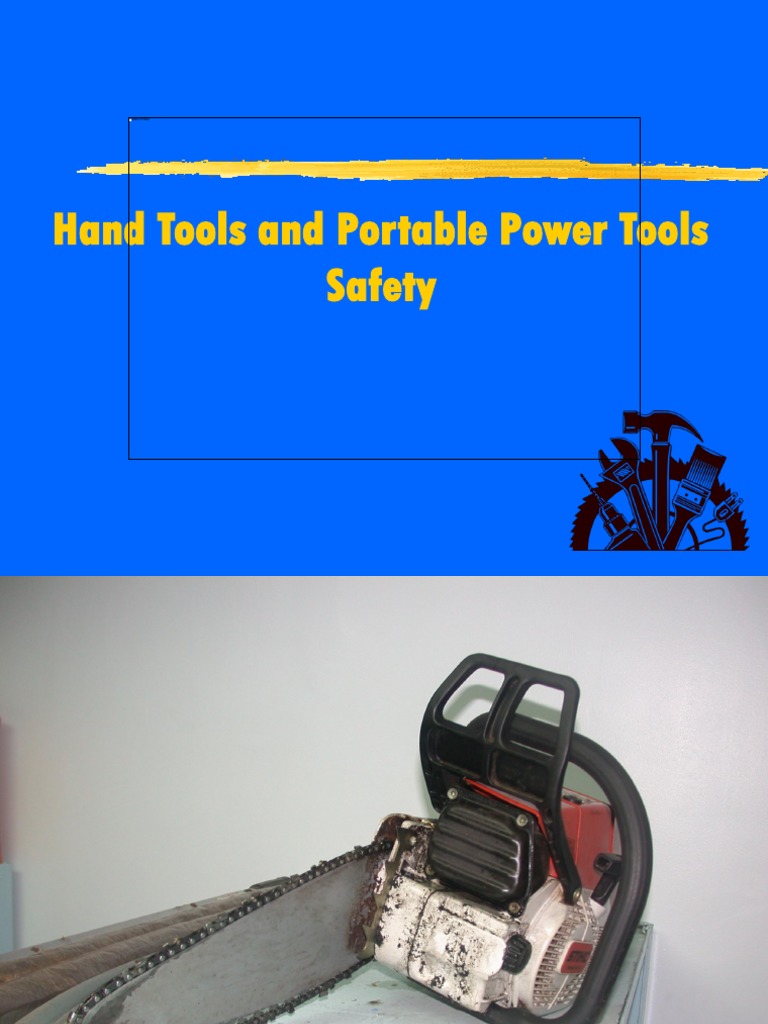 Hand Tools and Portable Power Tools Safety | PDF | Hammer | Drill