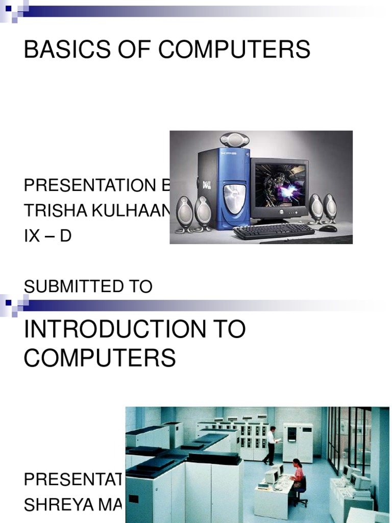 Basics of Computers: Presentation by Trisha Kulhaan IX - D | PDF | Cd ...