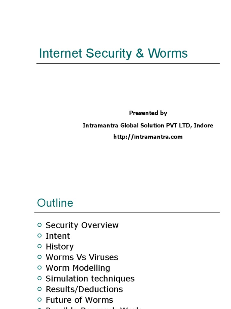 Internet Security & Worms: Presented by Intramantra Global Solution PVT ...