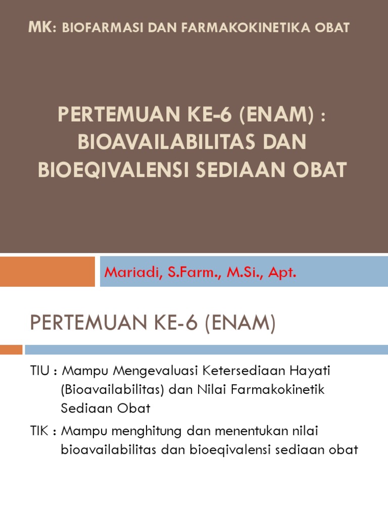 Biofarmasi I - Bioavailabilitas Dan Bioeqivalensi Sediaan Obat | PDF