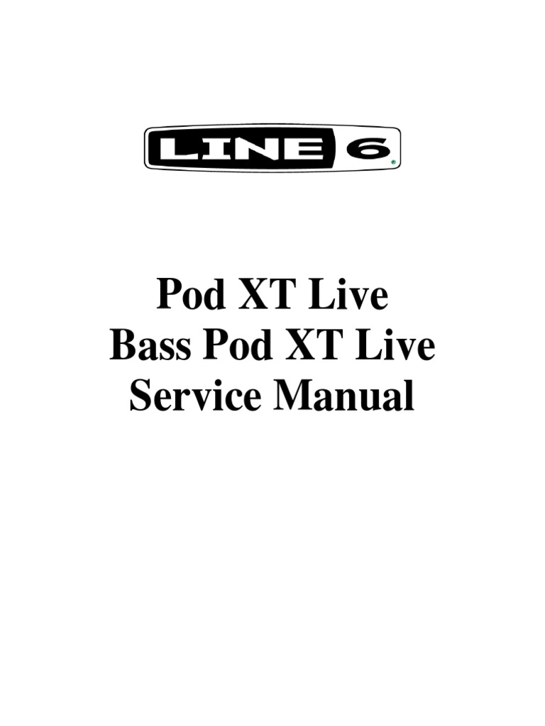 Line 6 POD XT, Bass POD XT Live Service Manual PDF | PDF | Operational ...