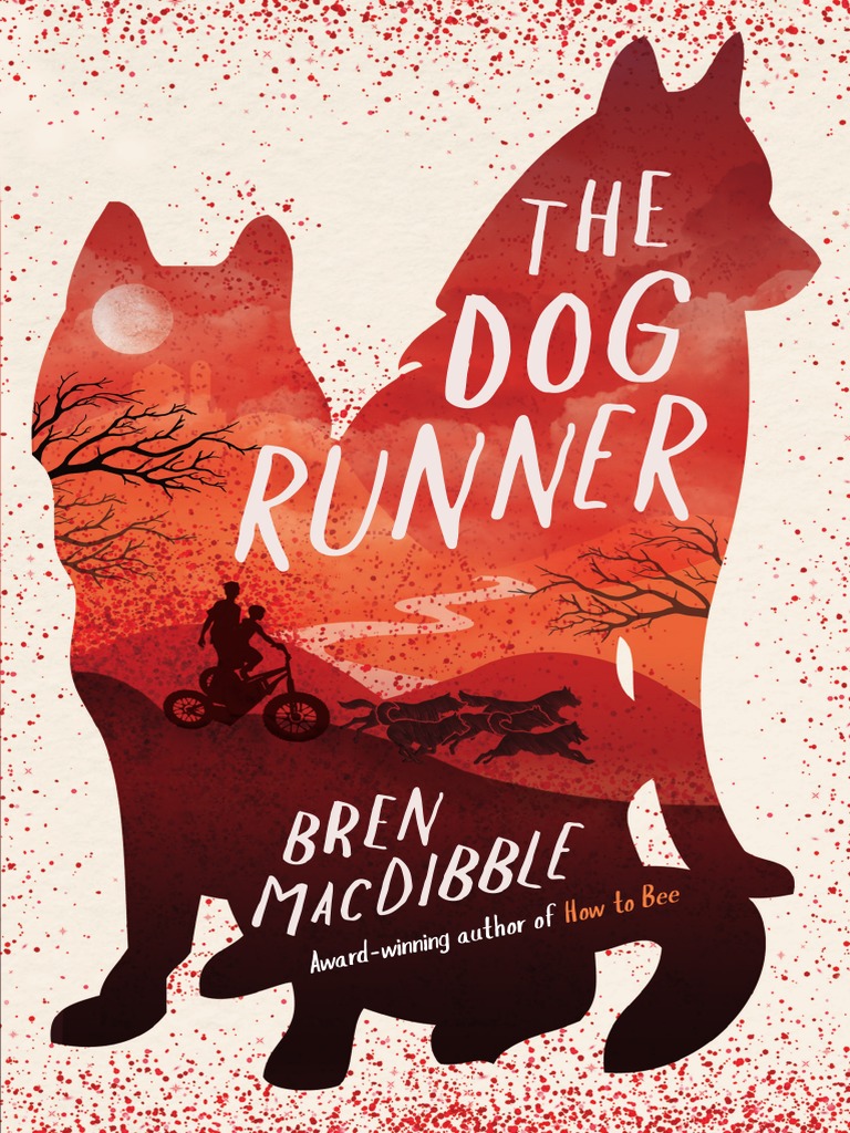 The Dog Runner by Bren MacDibble Excerpt | Nature