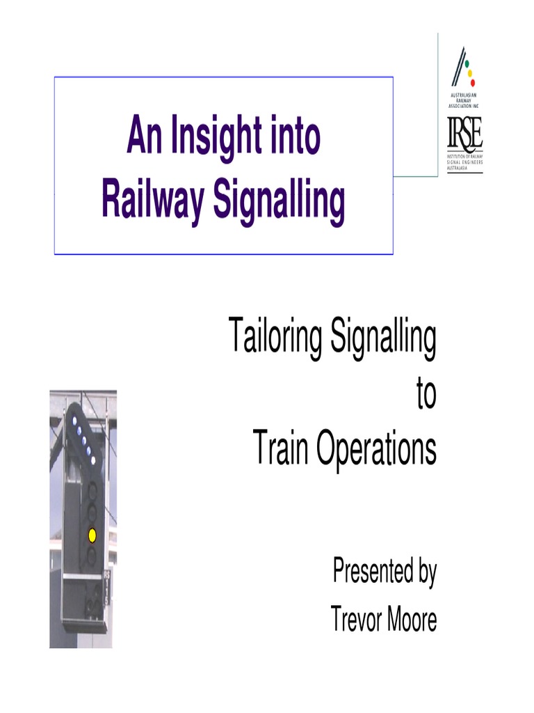 Tailoring Signalling To Train Operations (T Moore) | PDF | Rail Freight ...