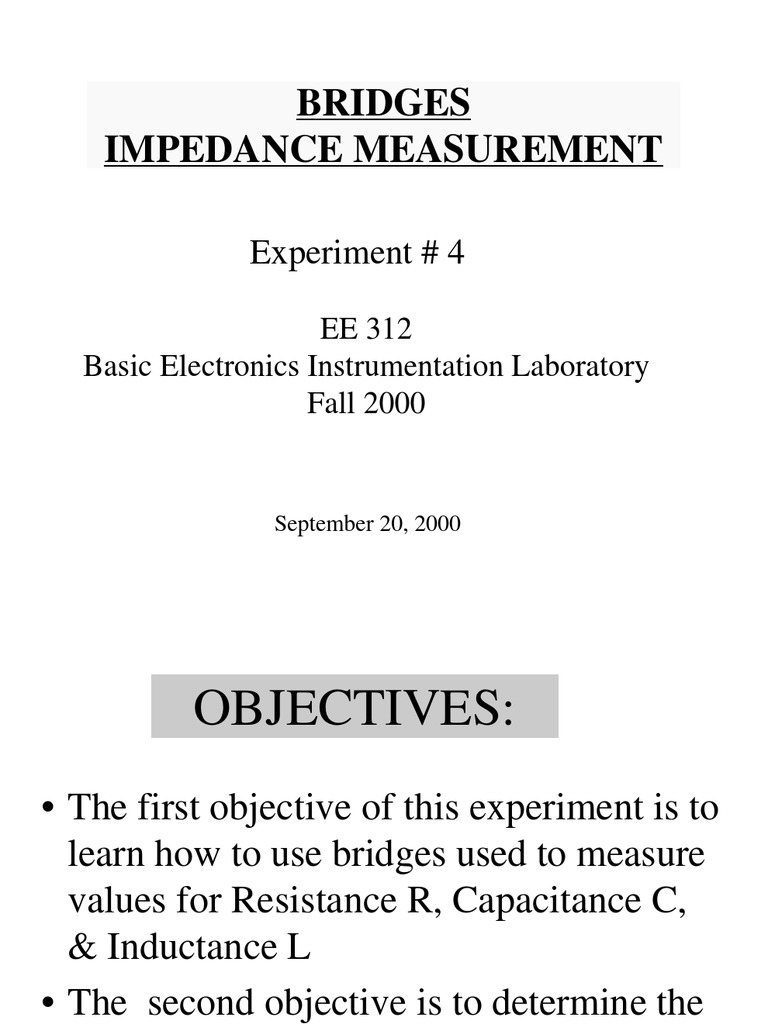 Bridges Impedance Measurement: Experiment # 4 | PDF | Inductance ...